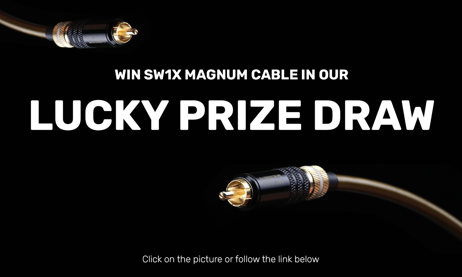 Magnum Cable Lucky Draw - SW1X Audio Design
