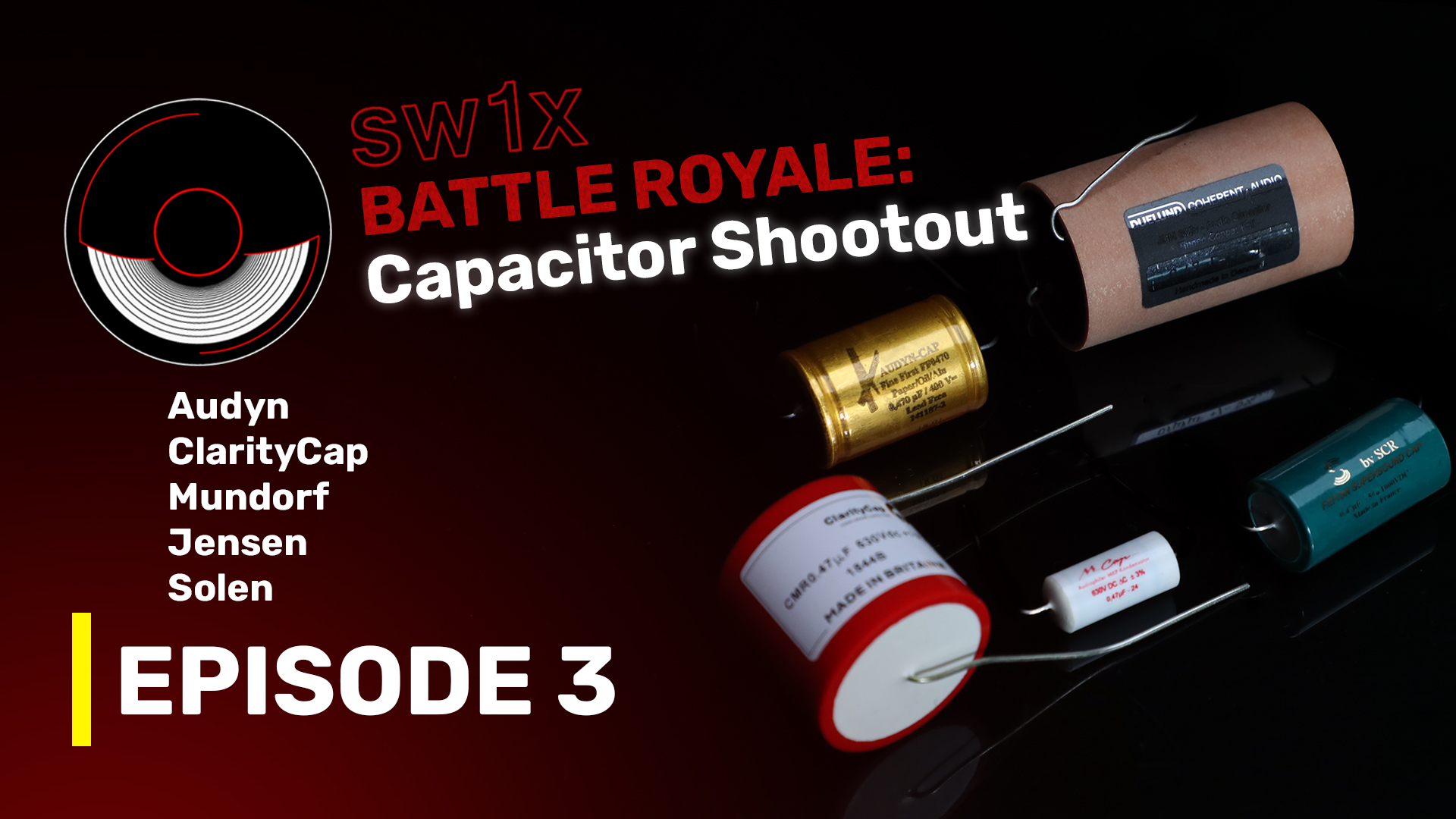 SW1X Capacitor Shootout Episode 3 - SW1X Audio Design